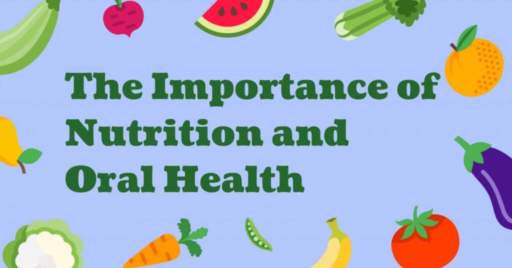 The Importance Of Nutrition And Oral Health Orthodontic Specialists the-importance-of-nutrition-and-oral-health-orthodontic-specialists
